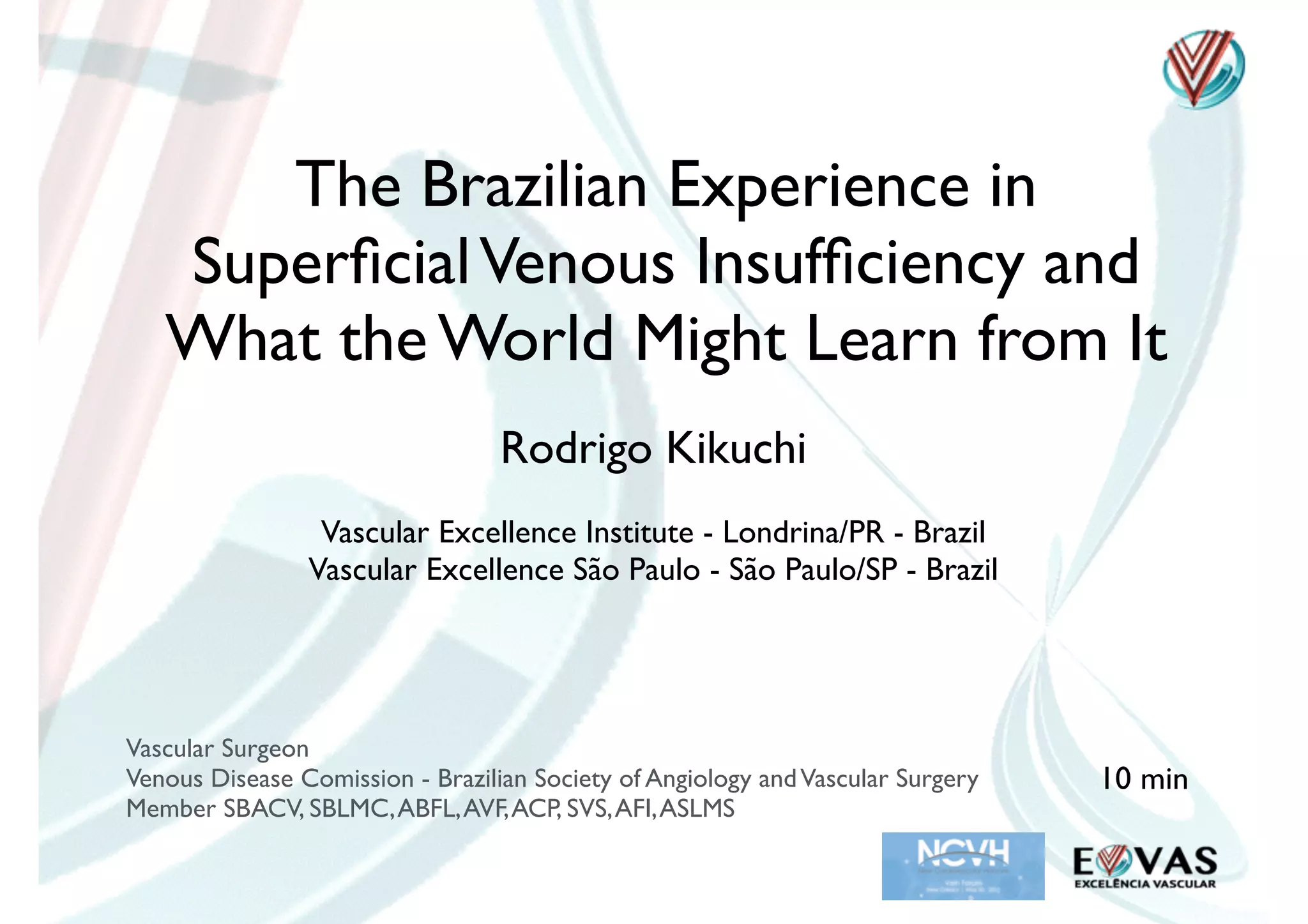 The brazilian experience in superficial venous insufficiency and what ...