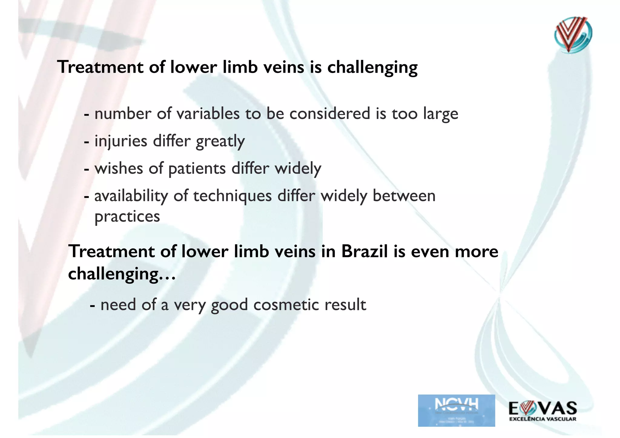 The brazilian experience in superficial venous insufficiency and what ...