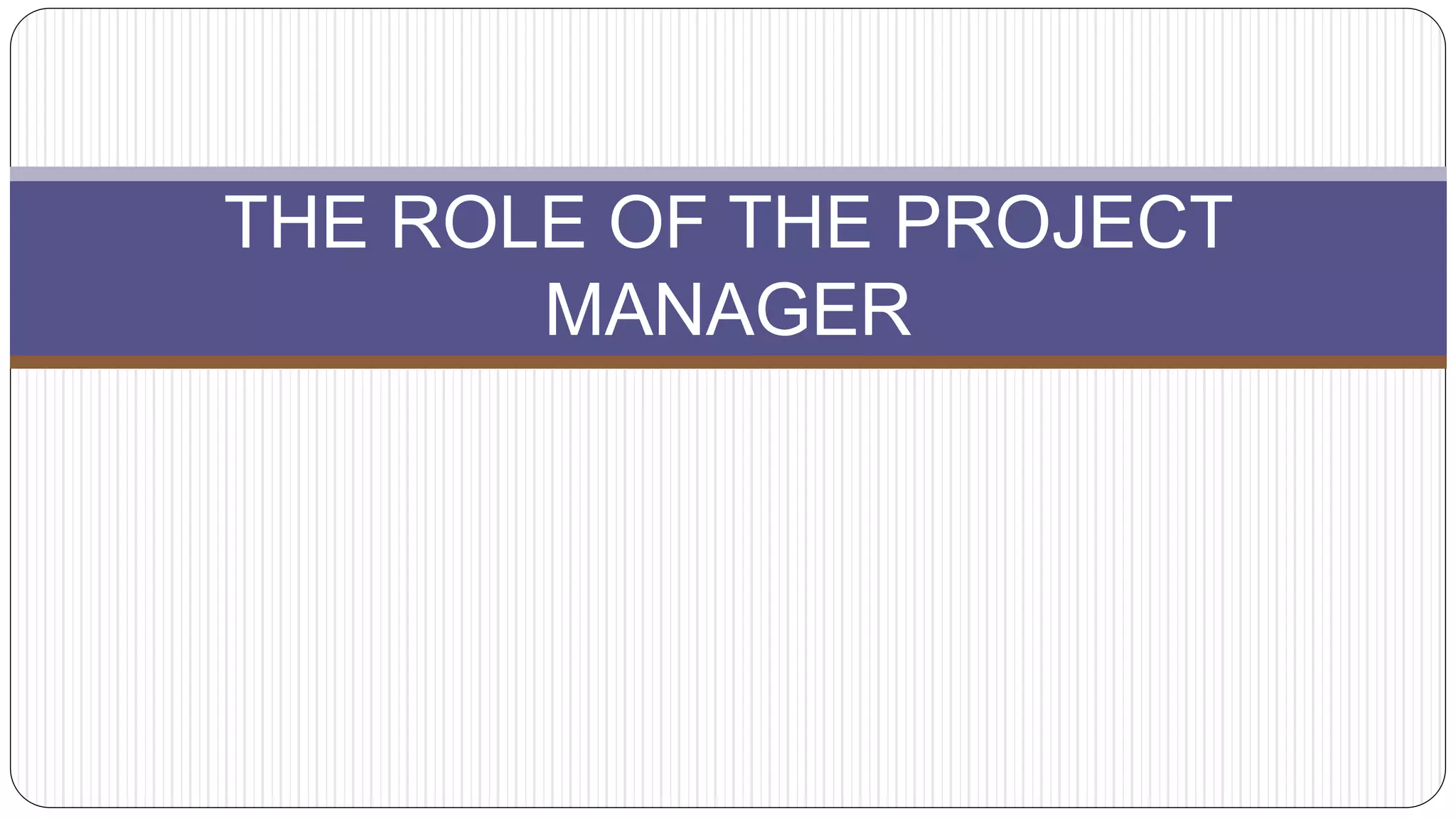 03 - THE ROLE OF THE PROJECT MANAGER (PMBOK Ch - 03).pptx