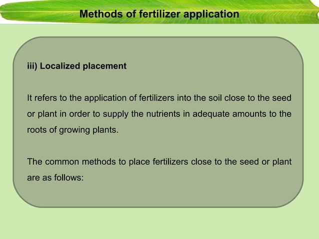 Methods of Fertilizer Application | PPT | Agriculture | Industries