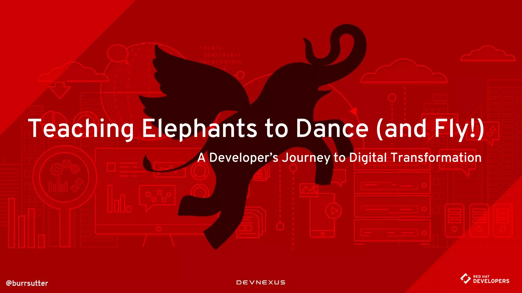 Teaching Elephants to Dance (and Fly!): A Developer's Journey to ...