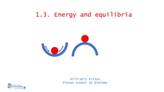 1.3. Energy and equilibria | PPT