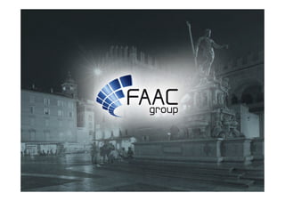 FAAC Group Corporate Presentation 2013 | PDF