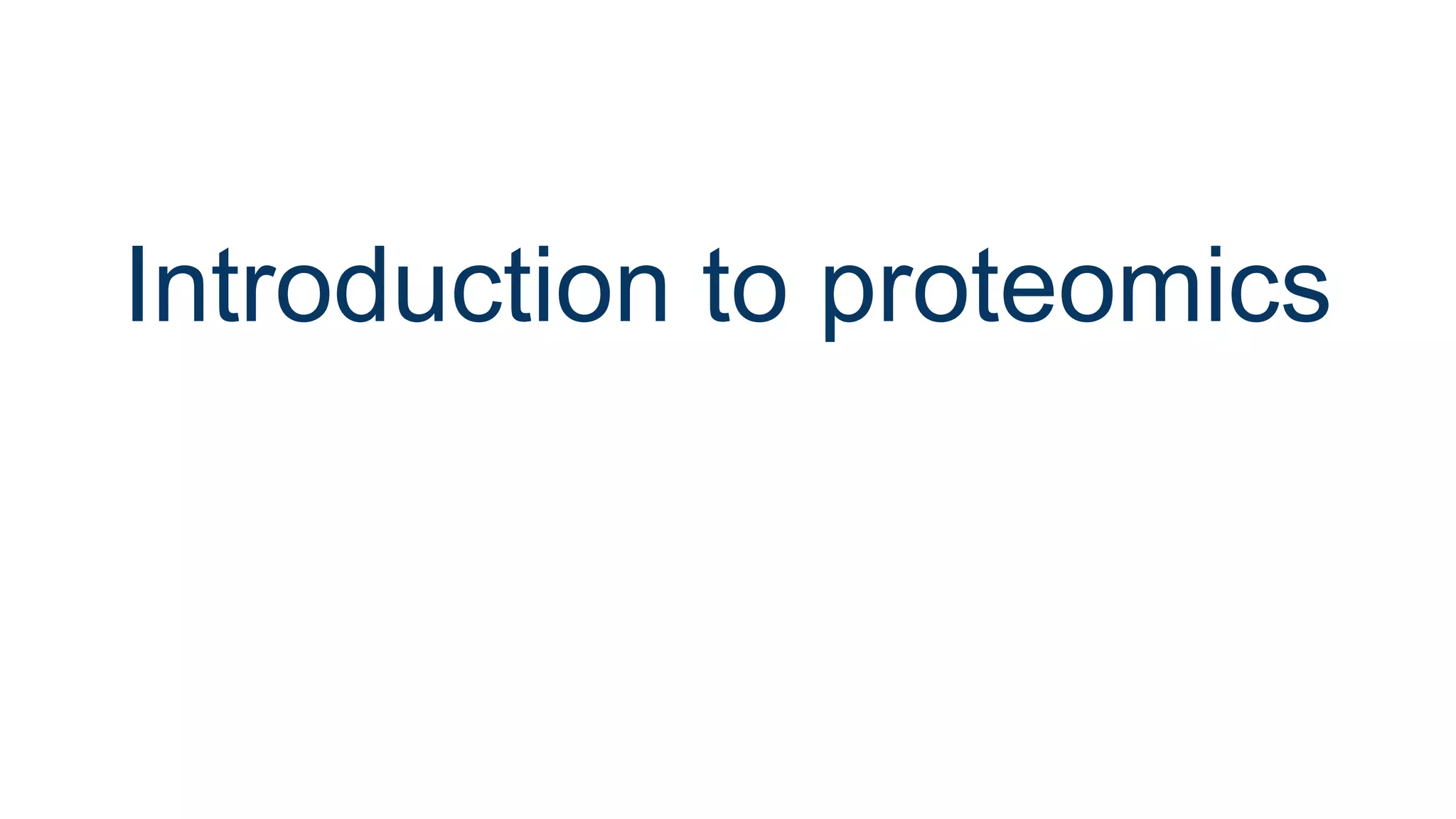 Introduction to proteomics | PPTX