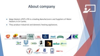 industrial training at mega heaters pvt td | PPTX