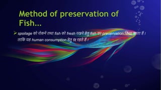 FISH PRESERVATION & PROSESSING | PPTX