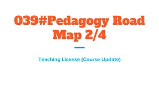 039# Pedagogy TLS Road Map 2.pptx