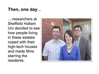 Inside the UK's EcoHome - a Pecha Kucha story | PPT