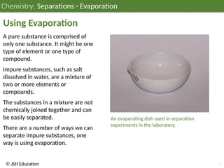 JSH03C014 Separations - Evaporation; Chemistry Education ages 11-14 | PPTX