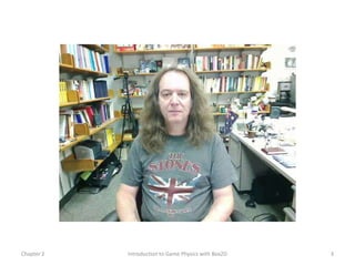 Intro to Game Physics with Box2D Chapter 2 Part 2 | PPT