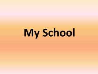 My School | PPT