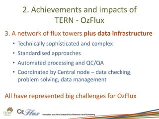 Helen Cleugh_OzFlux: hard and soft infrastructure for ecosystem research and earth system ...