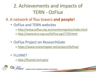 Helen Cleugh_OzFlux: hard and soft infrastructure for ecosystem research and earth system ...