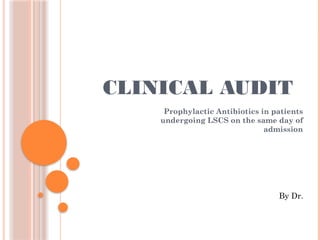 Clinical Audit for NABH doctor uuse only | PPT