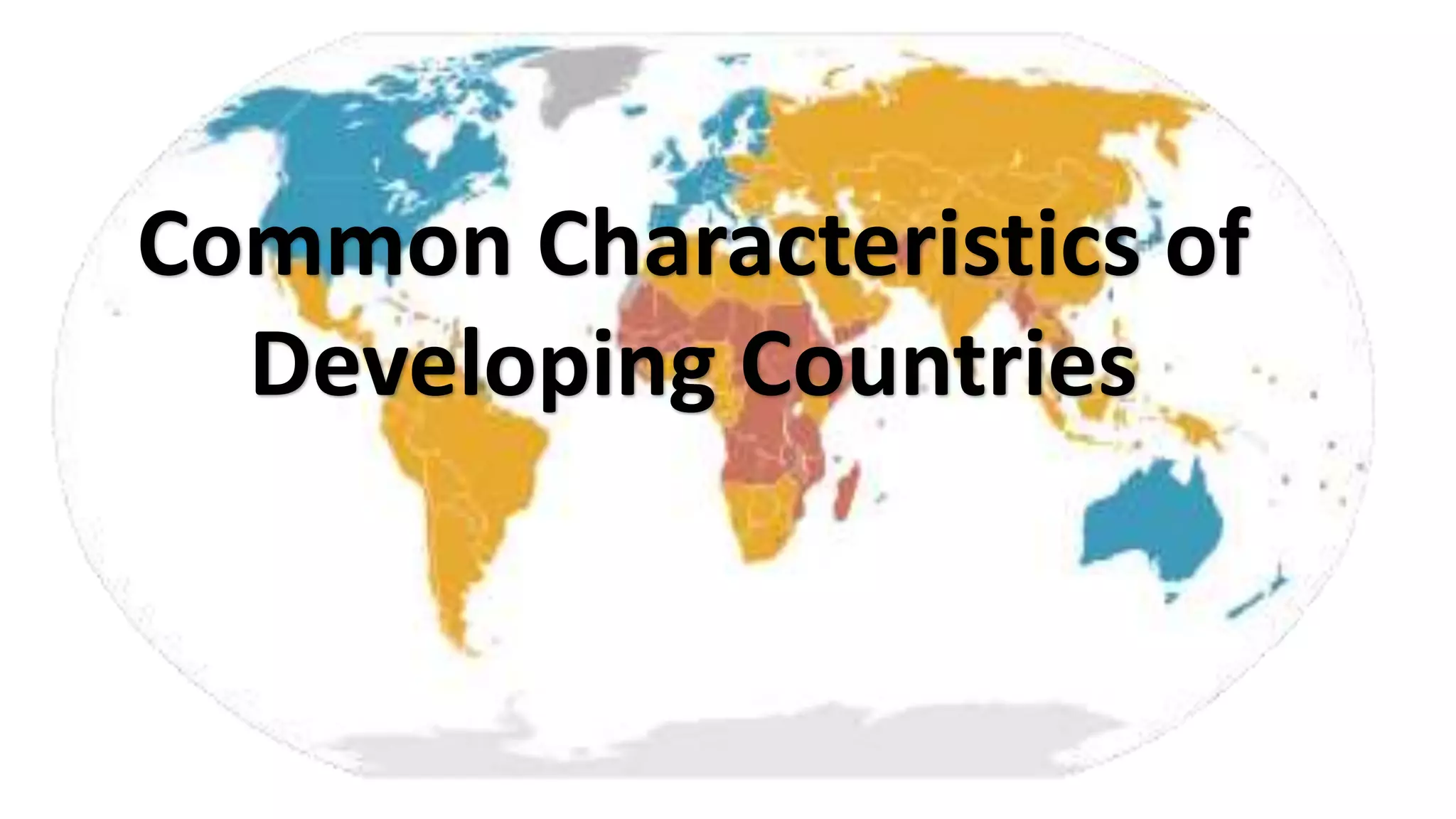 03 common characteristics of developing countries | PPTX