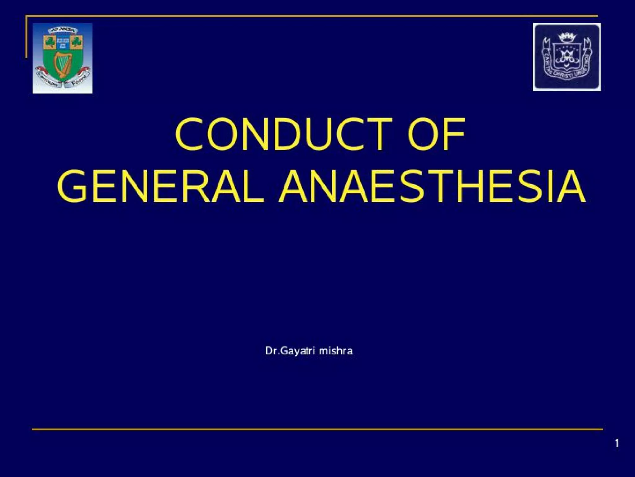 conduct of general anaesthesia | PPT