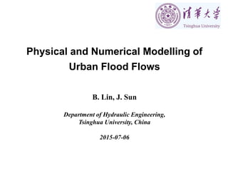 Physical and numerical modelling of urban flood flows | PPT