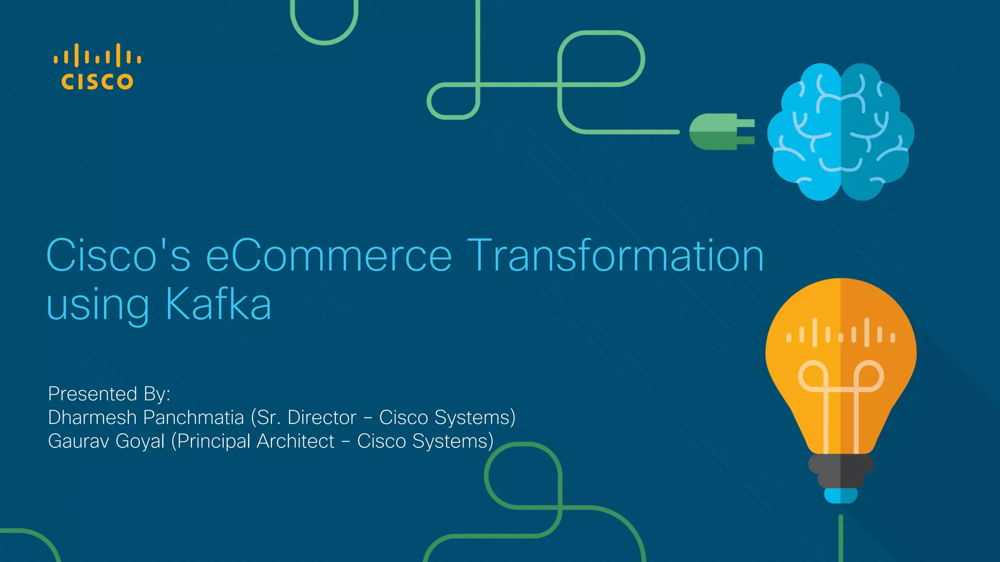 Cisco’s E-Commerce Transformation Using Kafka | PDF