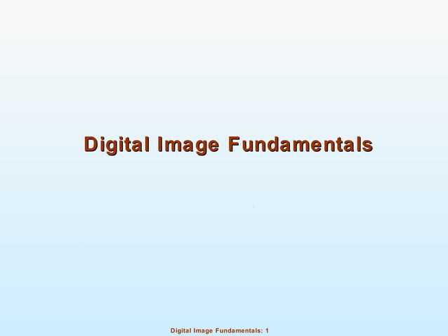 03 digital image fundamentals DIP | PPT | Physics | Science