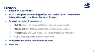 FIWARE Global Summit - DRACO: Managing the Stream of Context Information History Using Apache ...