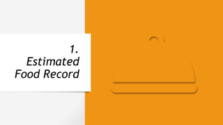 METODE FOOD RECORD (pENGUKURAN FOOD.pptx