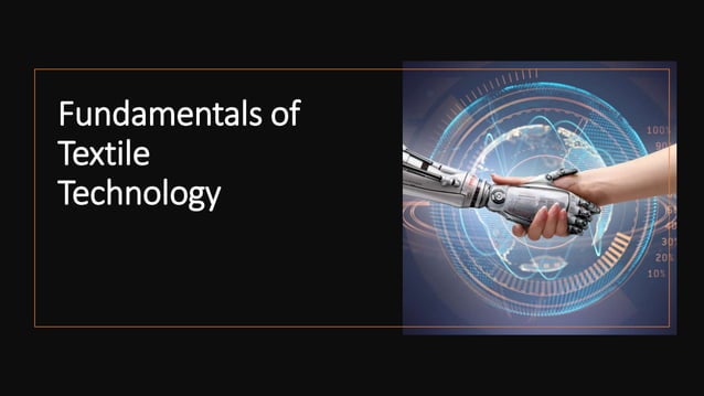Fundamentals of Textile Technology.pptx