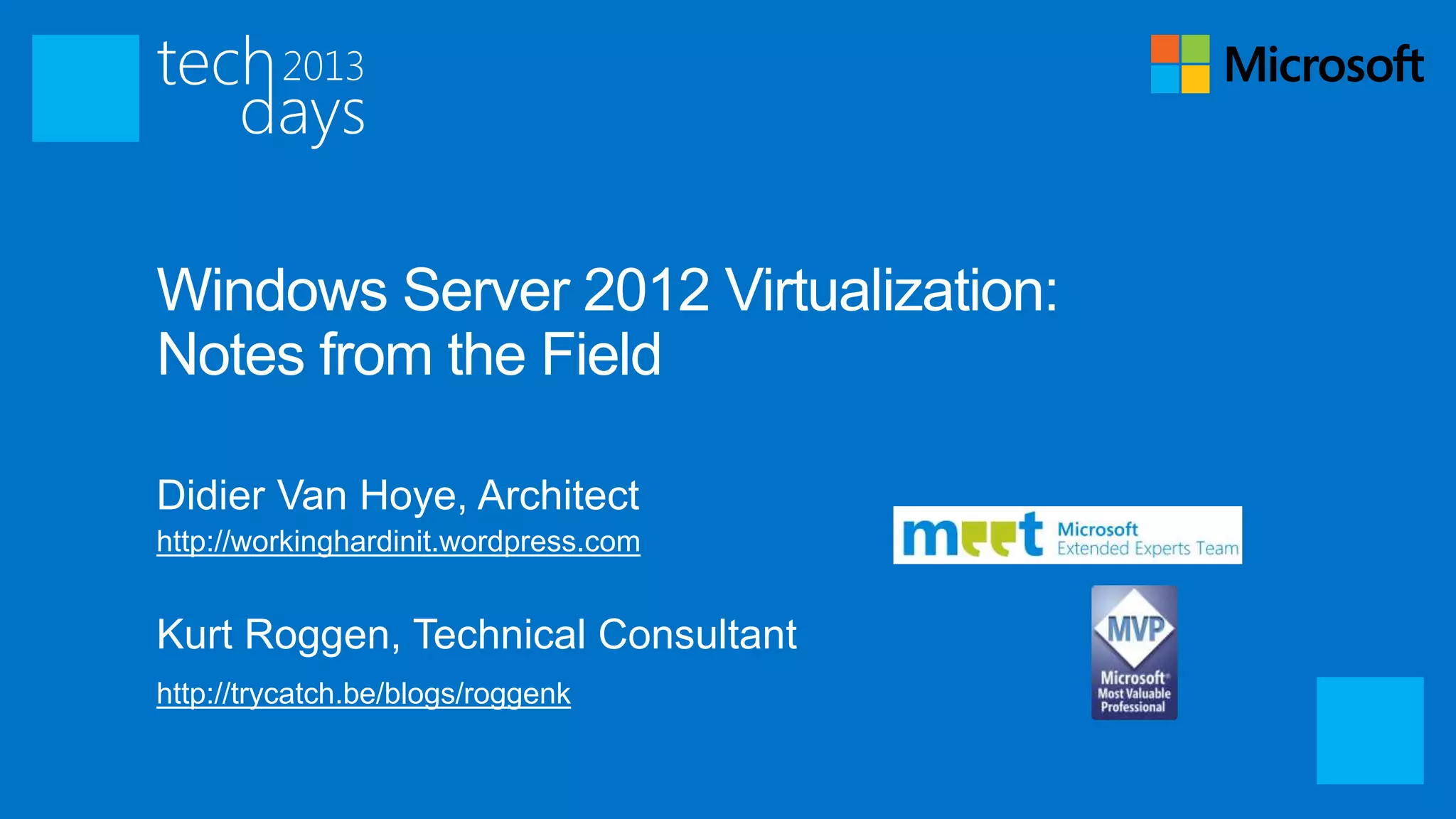 Windows Server 2012 Virtualization: Notes from the Field | PPT