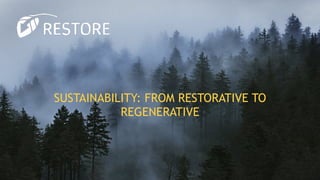 Sustainability: from Restorative to Regenerative | Martin Brown ...
