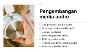 Media Audio: Pengembangan Media Audio | PPTX