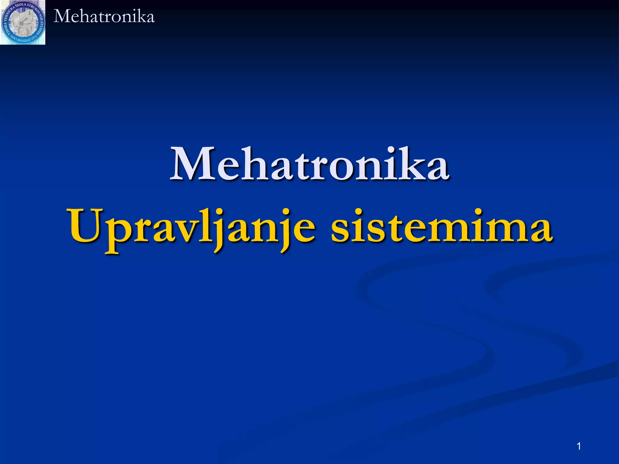 03_Mehatronika_Upravljanje-sistemima.ppt