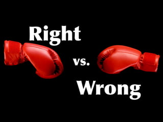 Right vs. Wrong | PDF