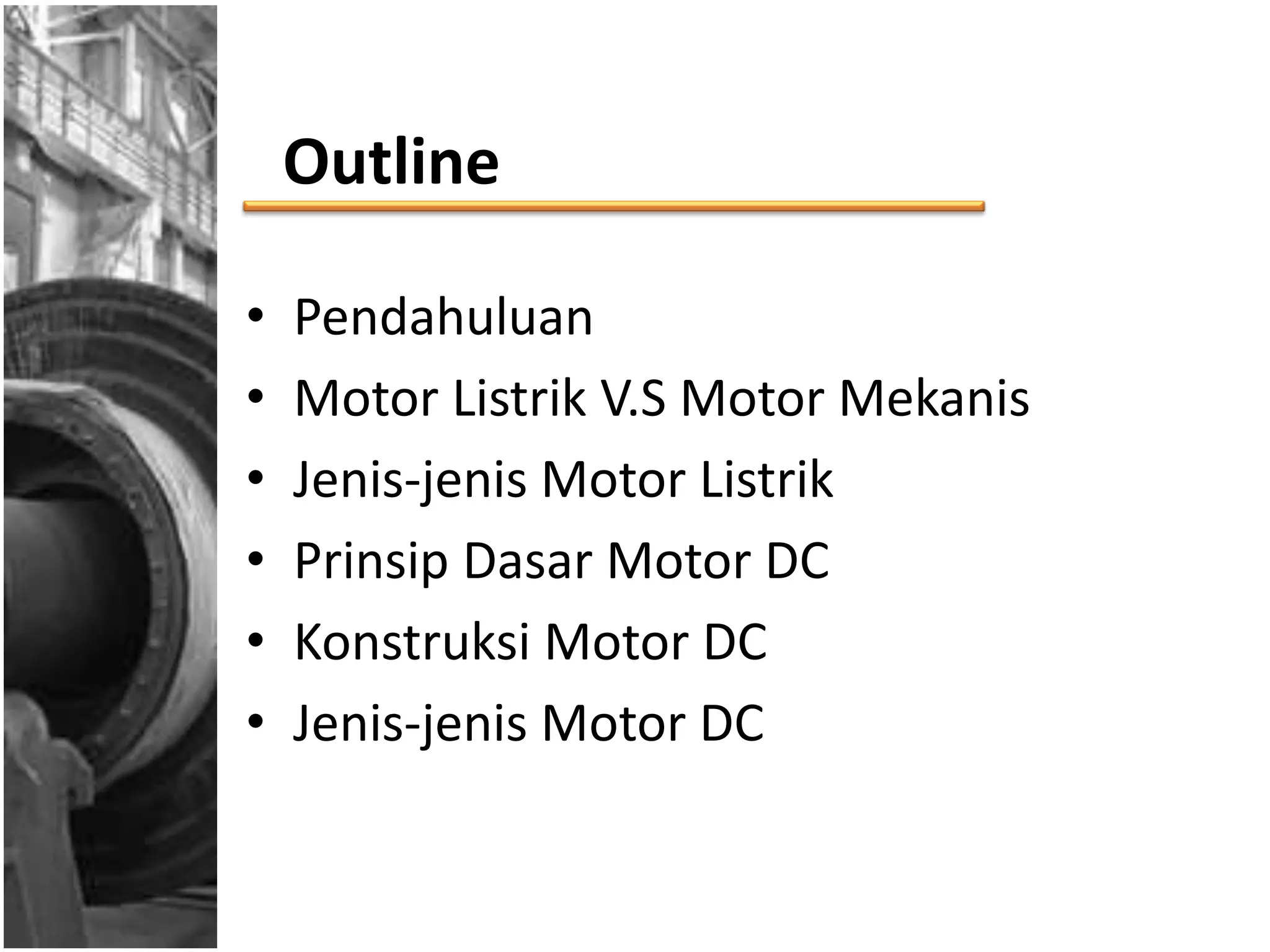 03 Motor DC 01 Prinsip kerja dan konstruksi motor listrik DC.pptx