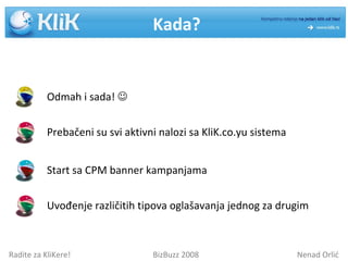 Nenad Orlić - Radite za Klikere | PPT