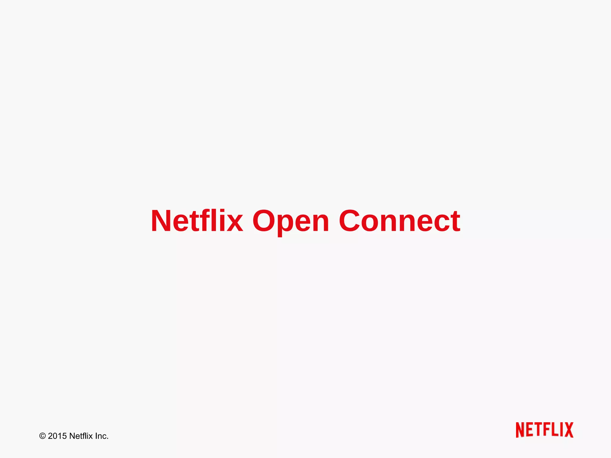 Netflix Open Connect: Delivering Internet TV to the world | PPT