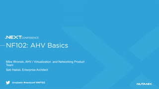 NF102: Nutanix AHV Basics | PDF