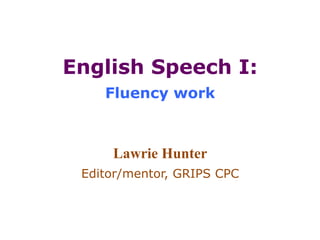 GRIPS speech workshop 1 2019: pausing and linking (pdf) | PPT