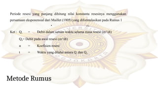 03_Perhitungan Konstanta Resesi dan Pemisahan Aliran Dasar.pptx