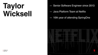 Taylor Wicksell and Tom Gianos at SpringOne Platform 2019 | PPT