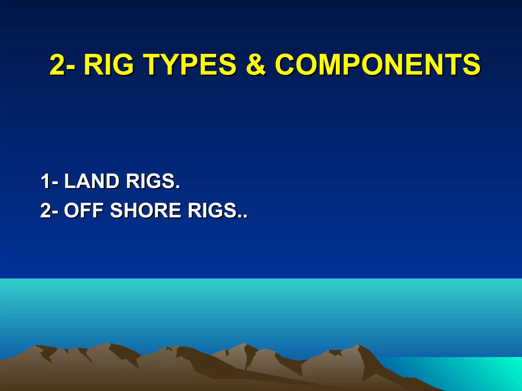 rig types and its components | PPT