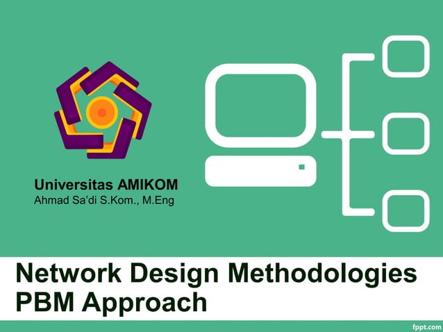 03_Sesi01_Network Design Methodologies PBM Approach.pdf