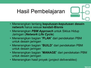 03_Sesi01_Network Design Methodologies PBM Approach.pdf