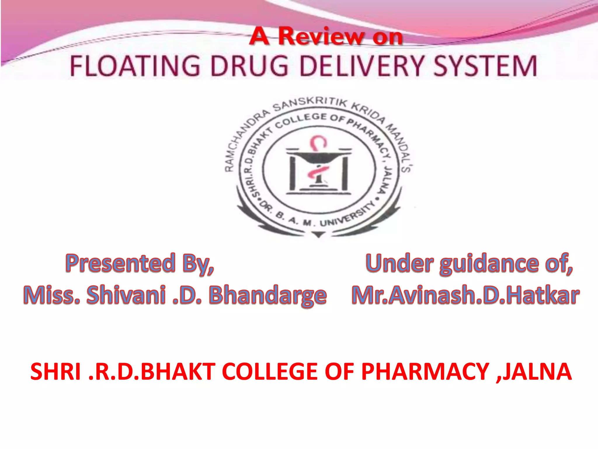 floating drug delivery system by shivani | PPT