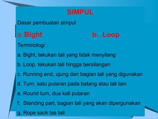 materi simpul digunakan untuk pertolongan di ketinggian | PPT