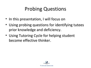 CRITICAL THINKING PROBING QUESTIONS AND TUTORING CYCLE | PPT