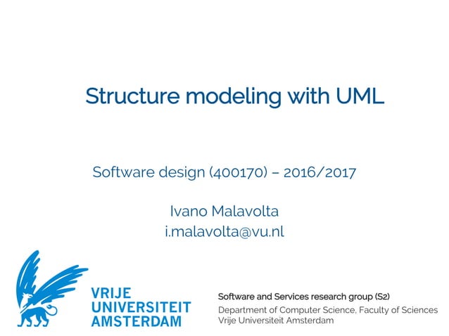 Structure modeling with UML [Software Design] [Computer Science] [Vrije ...