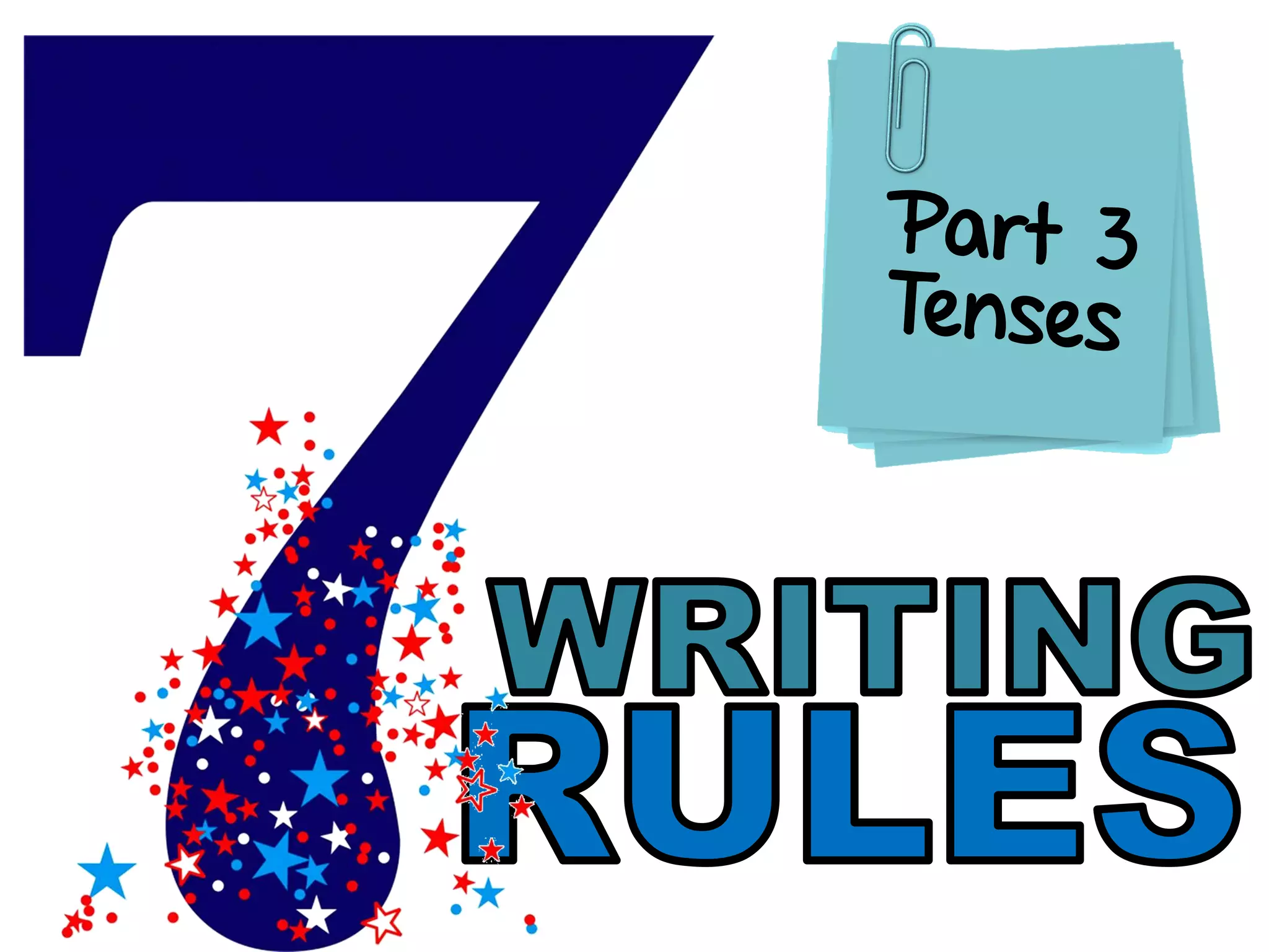 7 writing rules : Part 3 Tenses | PDF