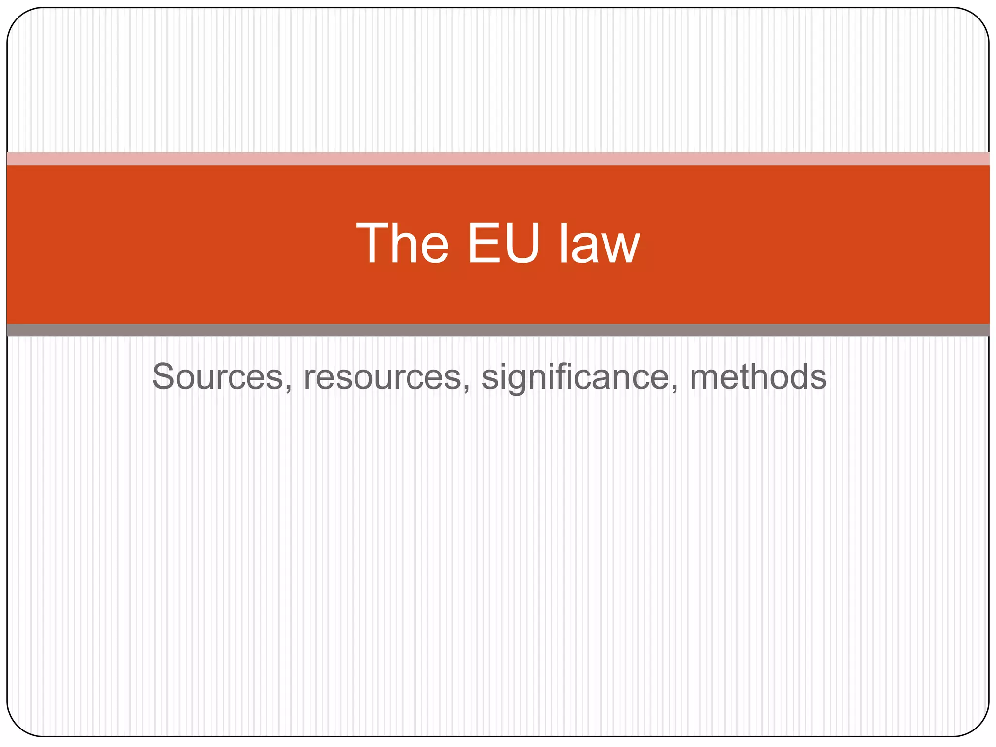 03 the eu law | PPTX