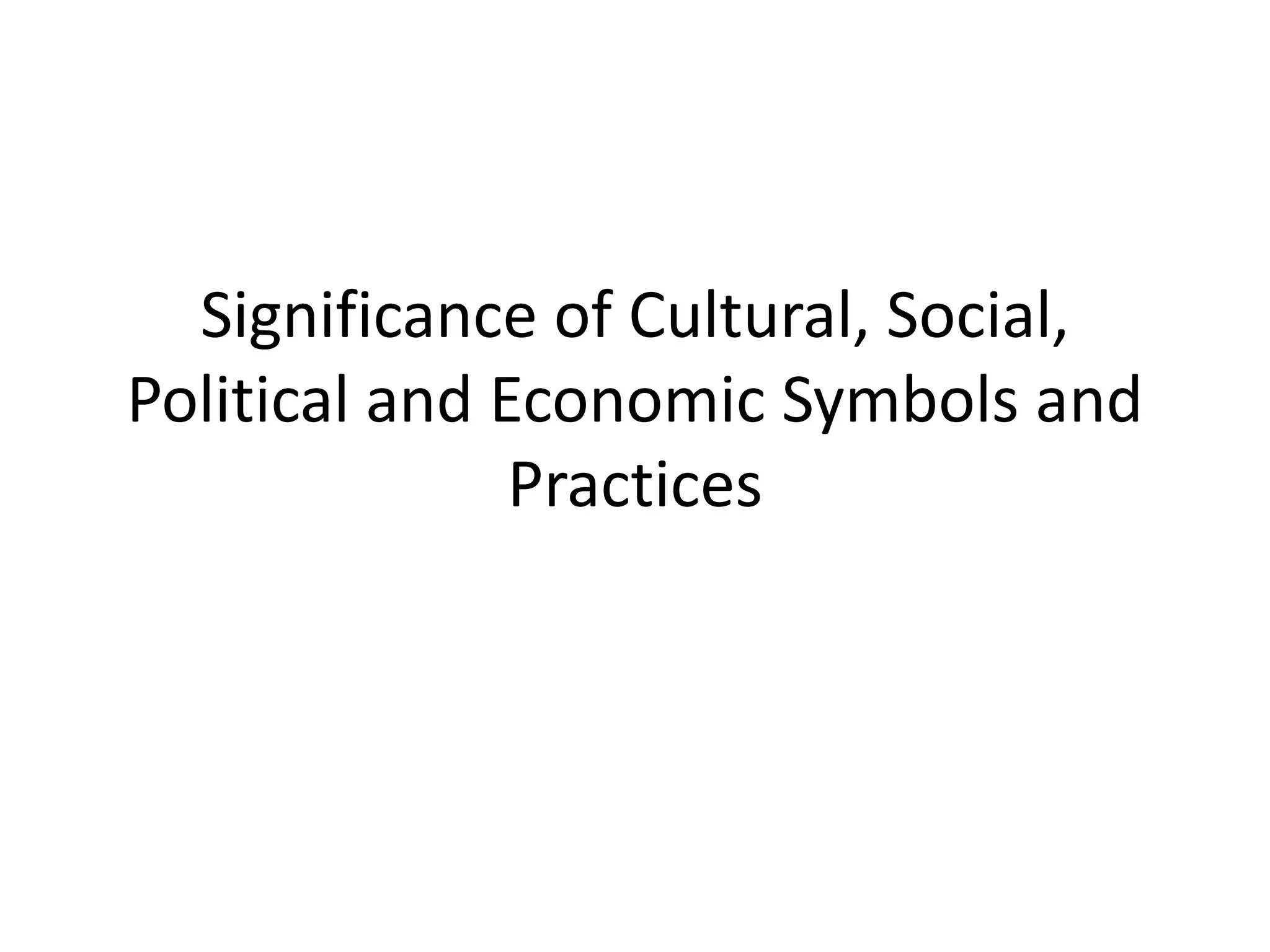 03 UCSP Significance of Cultural, Social, Political and Economic ...