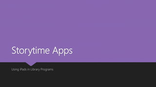 Great iPad Apps for Storytime | PPTX | Children\'s Music | Music