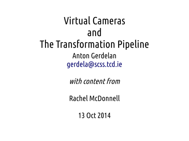 Computer Graphics - Lecture 03 - Virtual Cameras and the Transformation Pipeline | PDF | 3-D ...